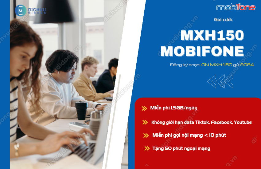 Gói MXH150 MobiFone ưu đãi 45GB, Free gọi, 3 mạng xã hội