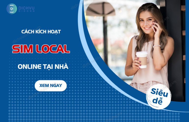 Hướng dẫn kích hoạt sim Local sau ngày 10/10 chính xác 100%