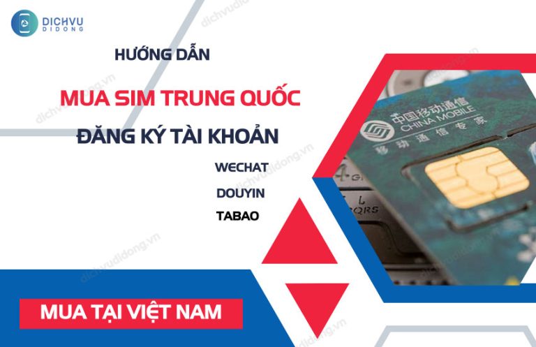 Cách mua sim Trung Quốc đăng ký tài khoản dùng tại Việt Nam